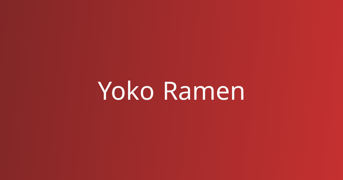 Best Japanese in Spring, TX | Yoko Ramen | Menu
